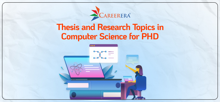 PHD Thesis and Research Topics in Computer Science