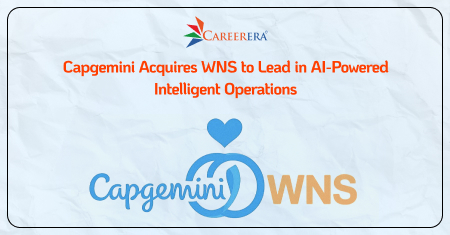 Capgemini Acquires WNS to Lead in AI-Powered Intelligent Operations