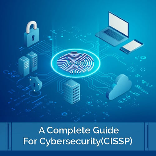 A Complete Guide For Cybersecurity (CISSP) | CISSP Study Guide