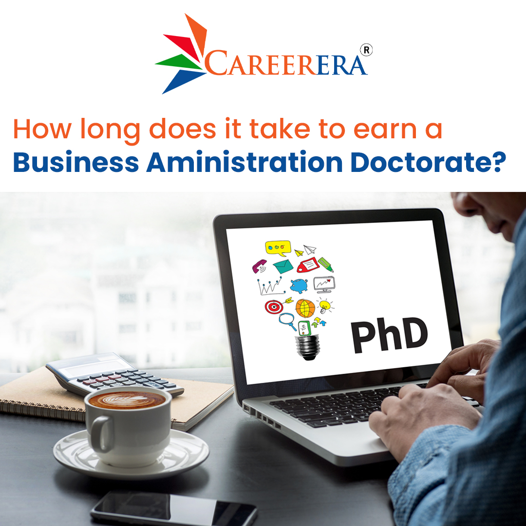 How Long Does It Take To Earn A Business Administration Doctorate?