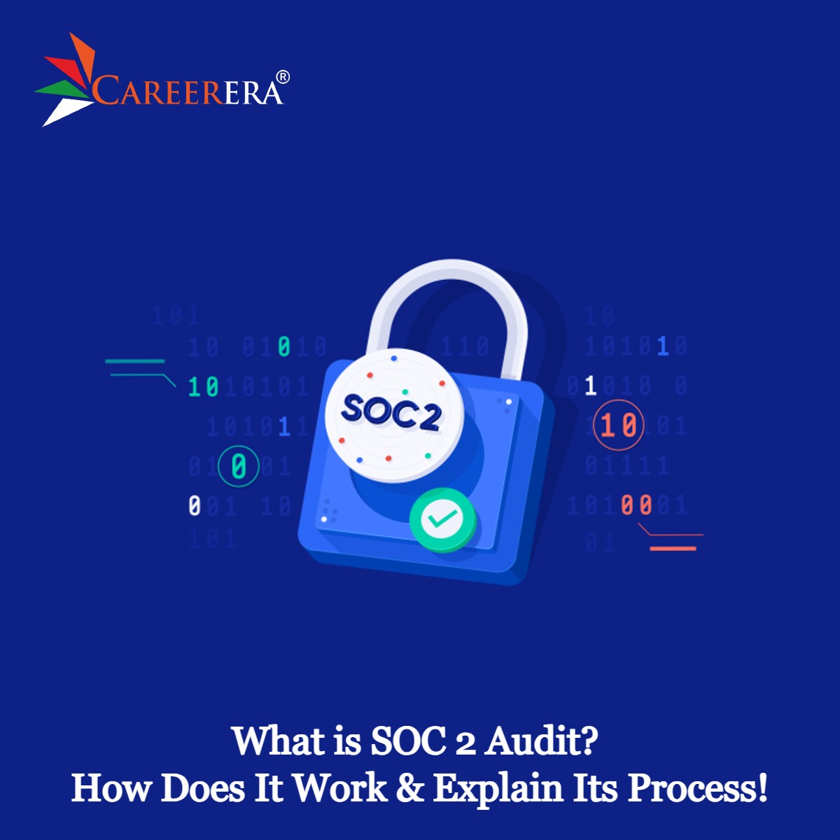 What is soc 2 audit? How does it work & explain its process!