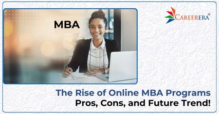 The Rise of Online MBA Programs: Pros, Cons, and Future Trend