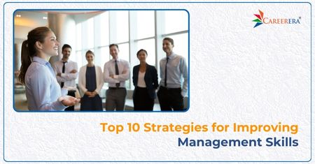 Top 10 Essential Managerial Skills for a Successful Management Career