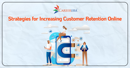 Strategies for Increasing Customer Retention Online