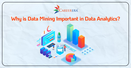 Why is data mining important in data analytics?